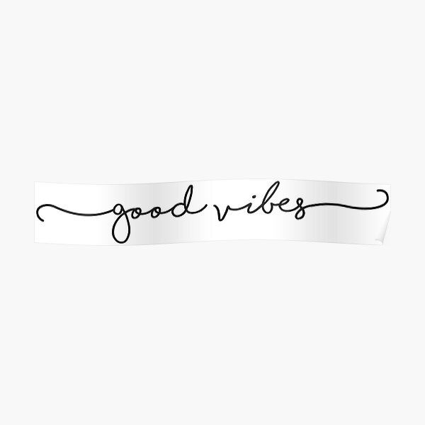 "Good Vibes Cursive Letter" Poster for Sale by Tetete | Redbubble