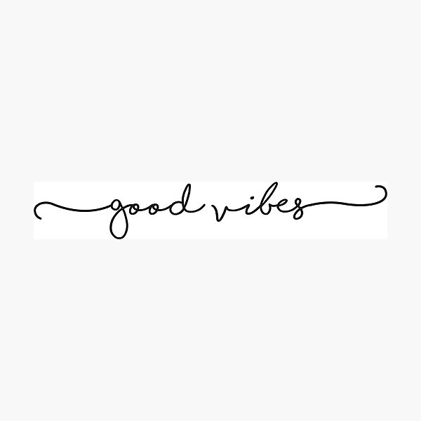 "Good Vibes Cursive Letter" Photographic Print by Tetete | Redbubble