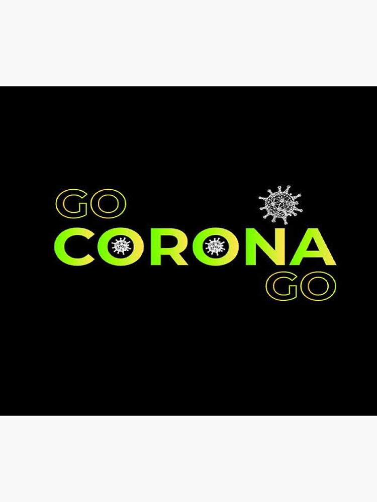 "Go corona go" Poster by Gehadsonny | Redbubble