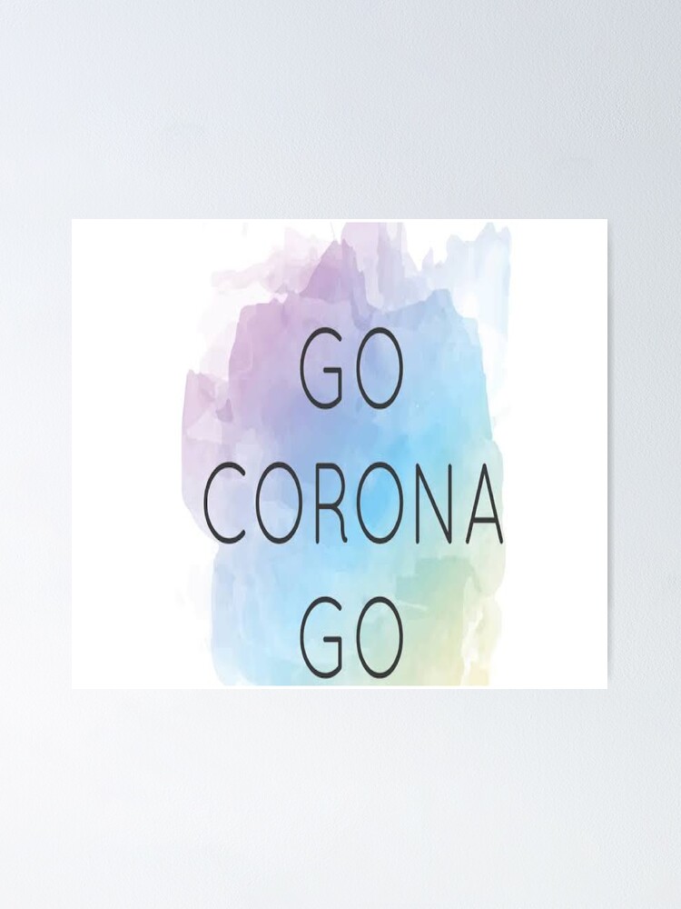"Go corona go" Poster for Sale by Gehadsonny | Redbubble