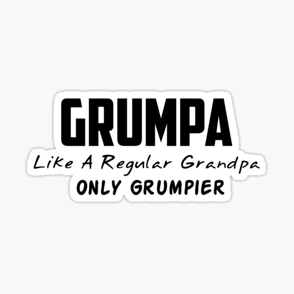 Pegatina «Grumpa Like A Regular Grandpa Only Grumpier Ideas de regalos ...