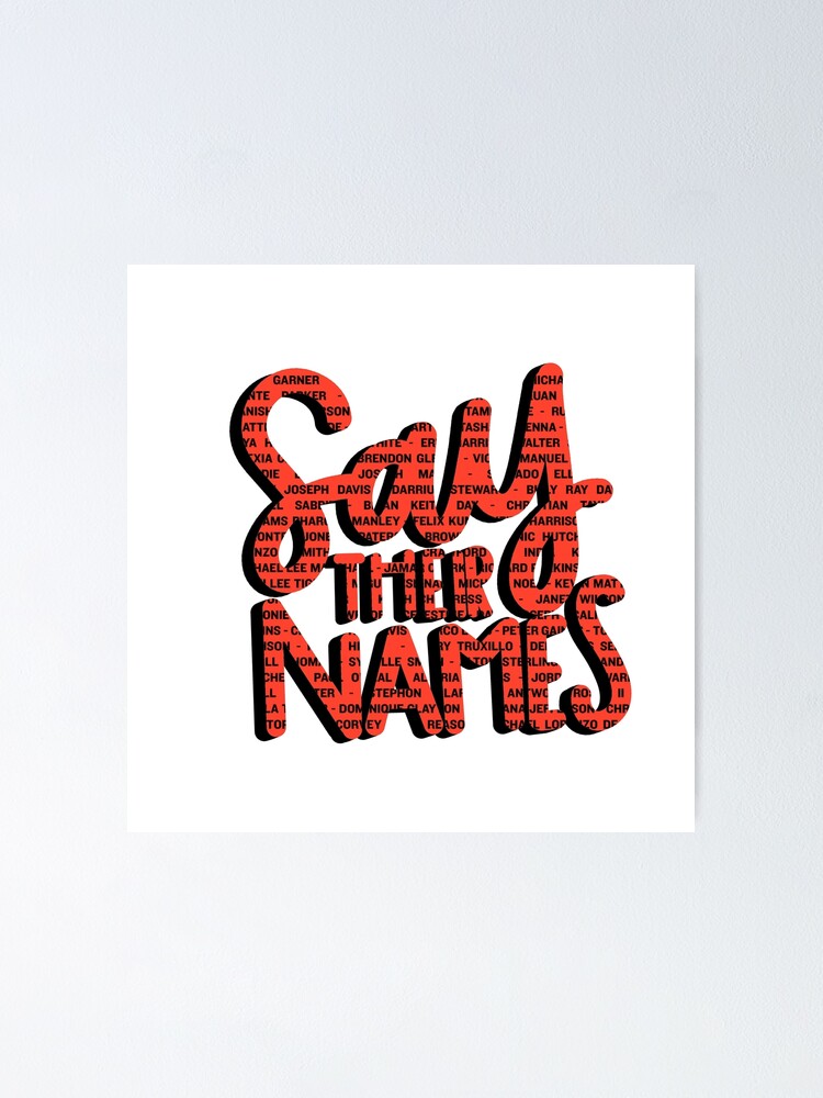 "Say Their Names" Poster by jujubean524 | Redbubble