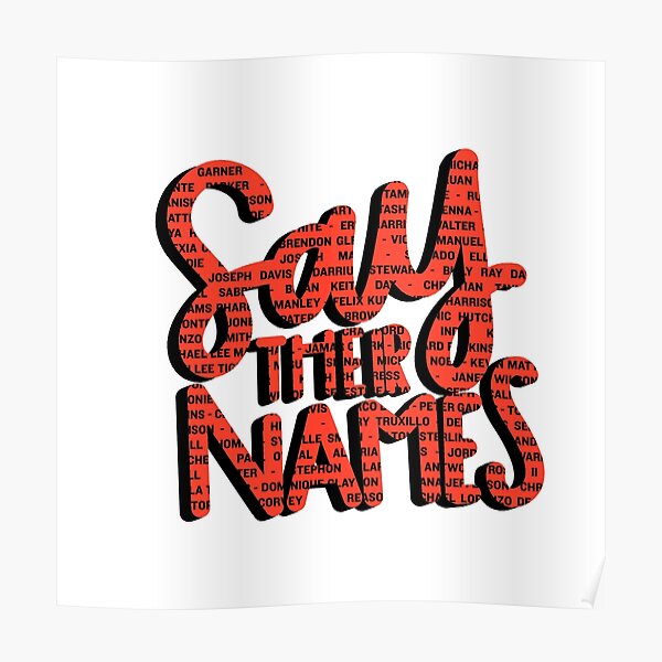 "Say Their Names" Poster by jujubean524 | Redbubble