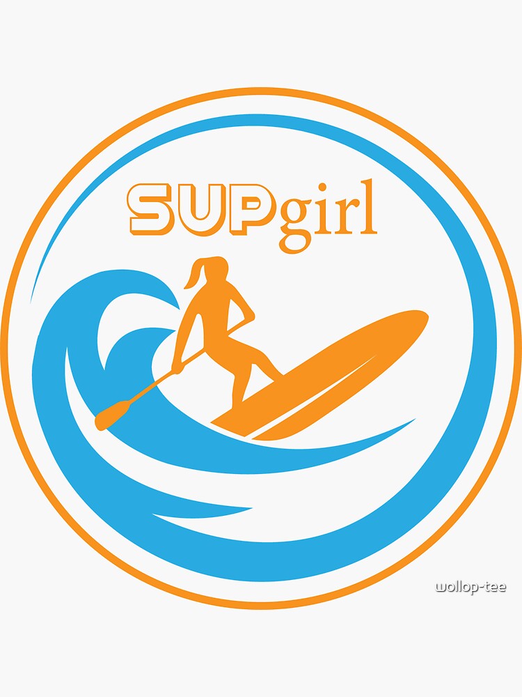 "SUP Girl show that you are a Stand Up Paddle Boarding Girl" Sticker ...