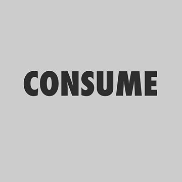 "CONSUME" Sticker for Sale by RetroFace | Redbubble