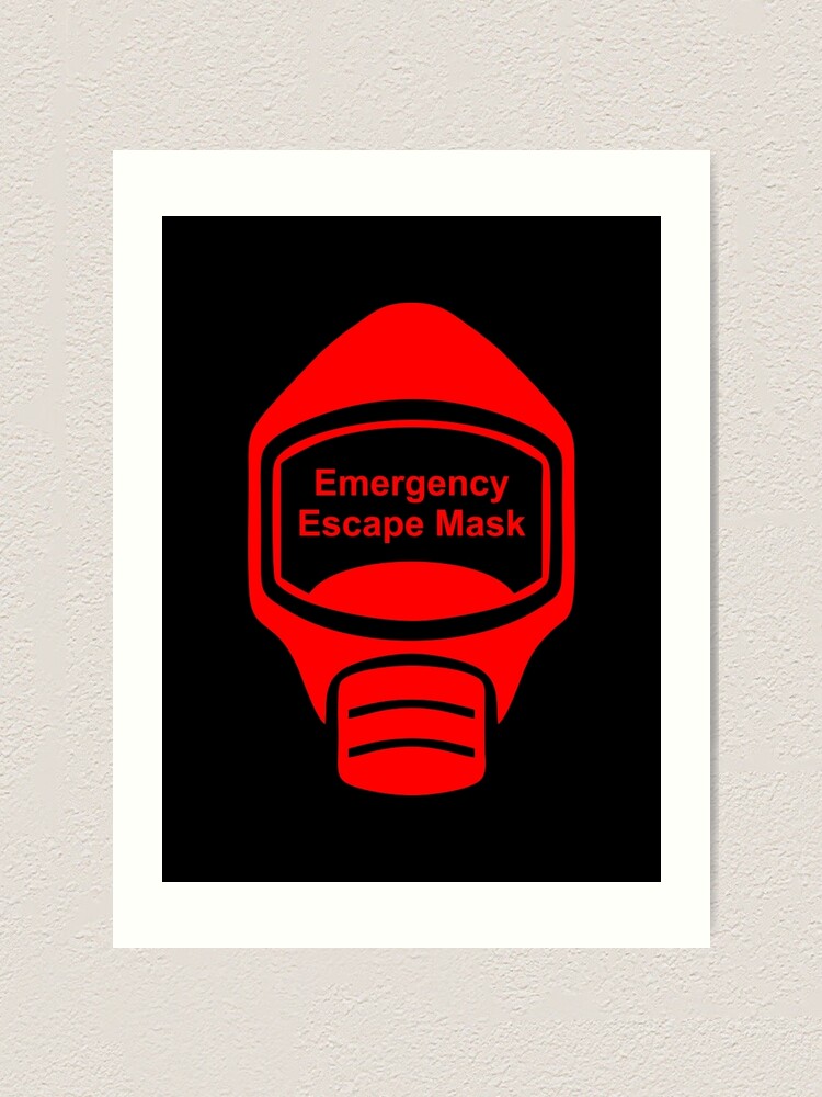 "Emergency Escape Mask (or Smoke Hood, or Gas Mask) Sign" Art Print by ...