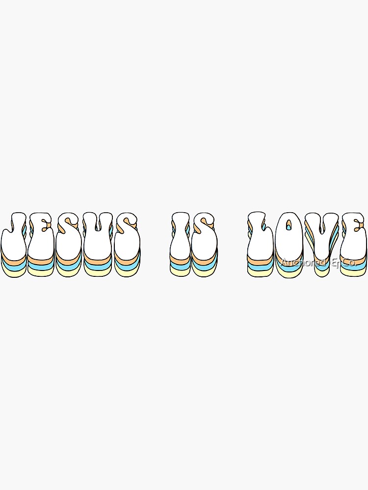"jesus is love groovy" Sticker by mansinone3 | Redbubble