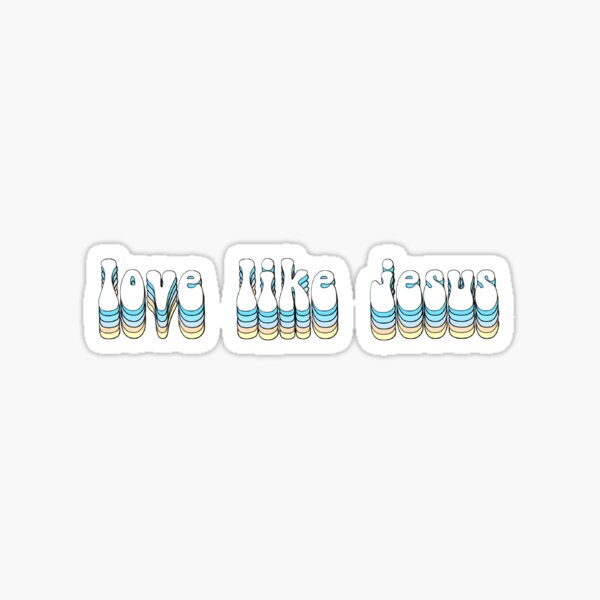 "love like jesus groovy" Sticker by mansinone3 | Redbubble