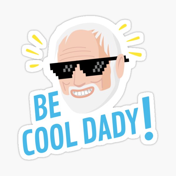 "Fathers Day BE cool Dady" Sticker for Sale by Rambo393 | Redbubble