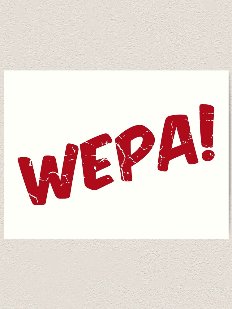 "Wepa!" Art Print by soanix | Redbubble