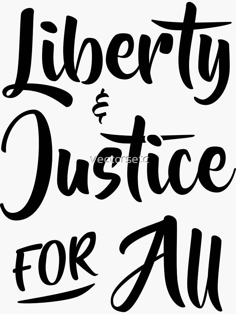 Liberty And Justice For All Quote Sticker By Vectorsetc Redbubble