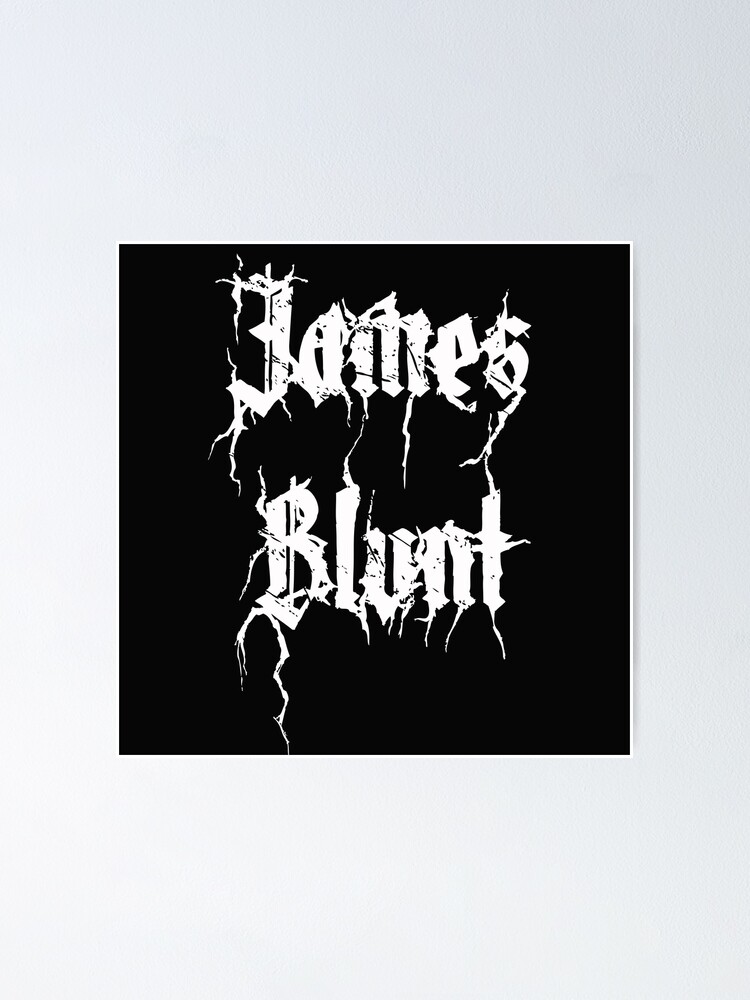 "JAMES BLUNT " Poster for Sale by platto | Redbubble