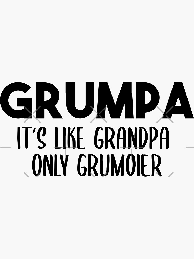 "Grumpa It's Like Grandpa Only Grumpier Father's Day Gift Ideas Fathers ...
