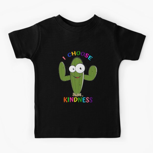 "I Choose Kindness Funny Cactus Anti-Bullying Message Love & Kind To ...
