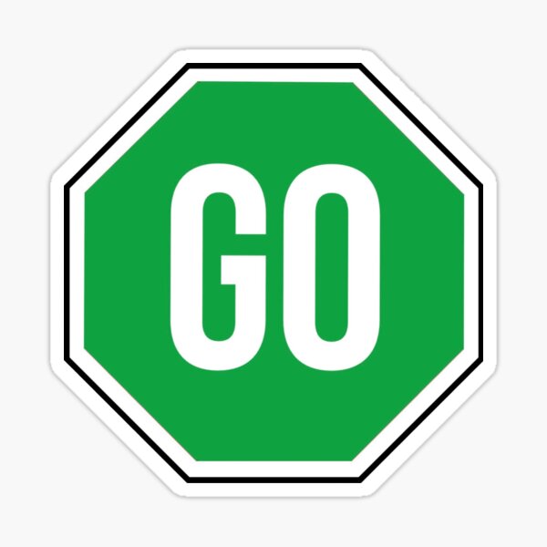 GO” Green Sign" Sticker for Sale by PopCoolLife | Redbubble