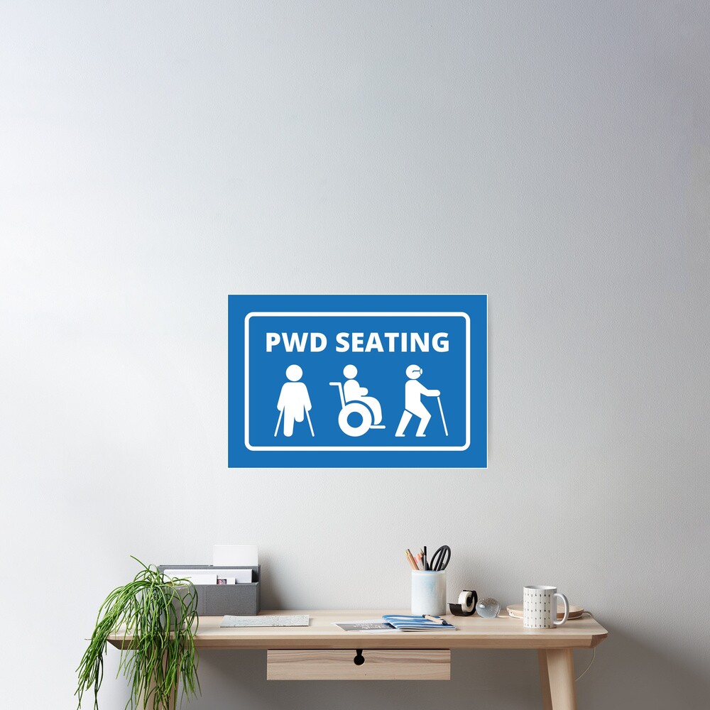 "PWD SEATING" Poster by deecay | Redbubble