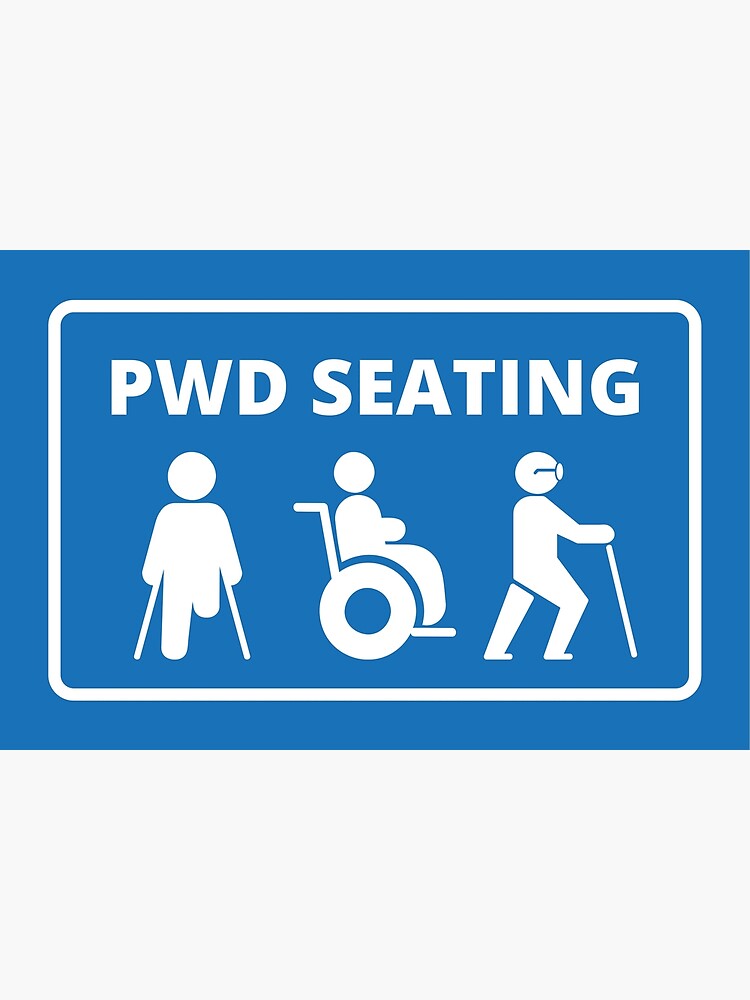 "PWD SEATING" Poster by deecay | Redbubble