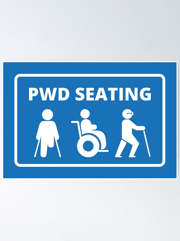 "PWD SEATING" Poster by deecay | Redbubble