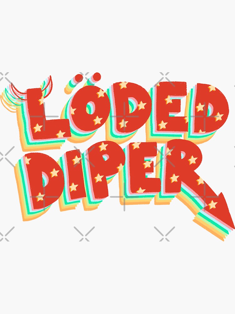 "Löded Diper" Sticker for Sale by lazy-john | Redbubble
