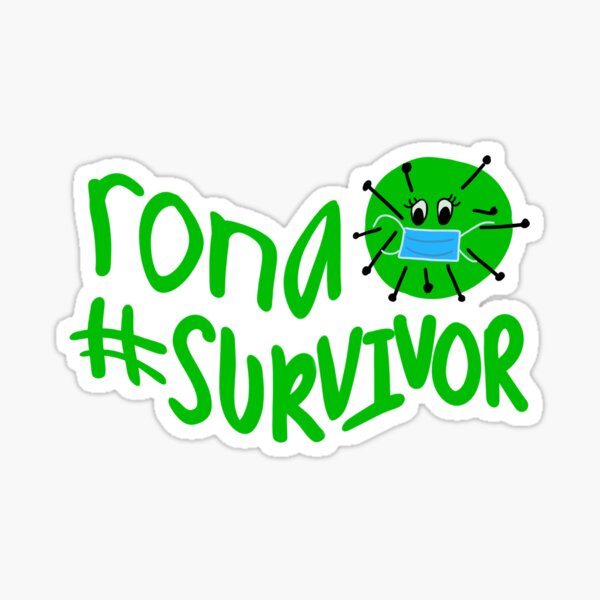 "Rona Survivor" Sticker for Sale by mollyeisenberg | Redbubble