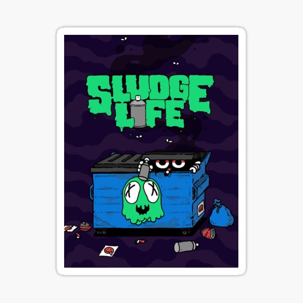 "Sludge life" Sticker by Purpleworld1 | Redbubble