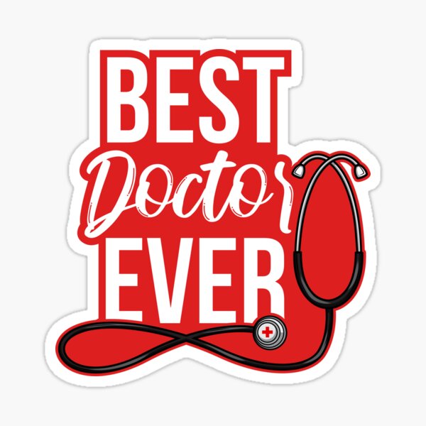 "Best Doctor Ever" Sticker by Weilichesmag | Redbubble