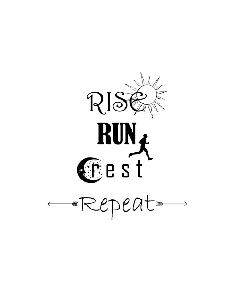 "Rise. Run. Rest. Repeat" iPhone Case for Sale by glindquist2313 ...