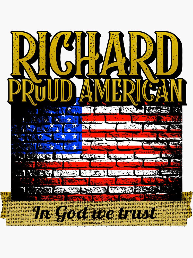 "American Pride for Independence Day: Richard proud American" Sticker ...