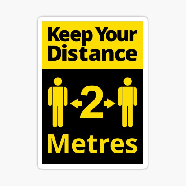 "Social distancing sign - Keep Your Distance 2 Metres" Sticker by ...