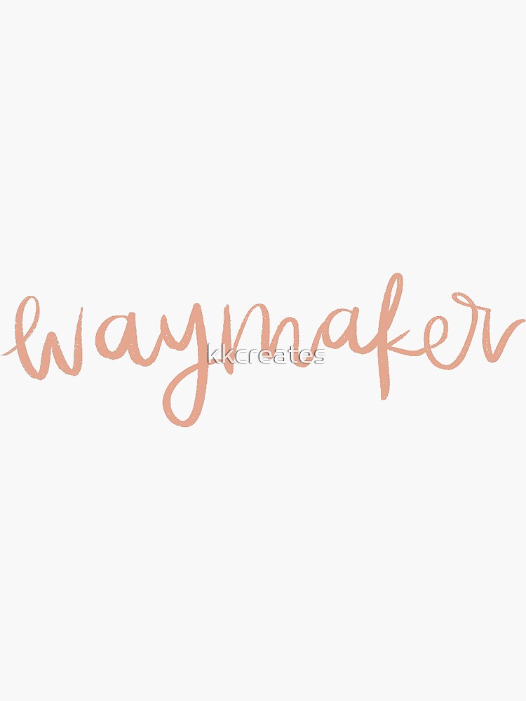 "Waymaker - Pink" Sticker by kkcreates | Redbubble