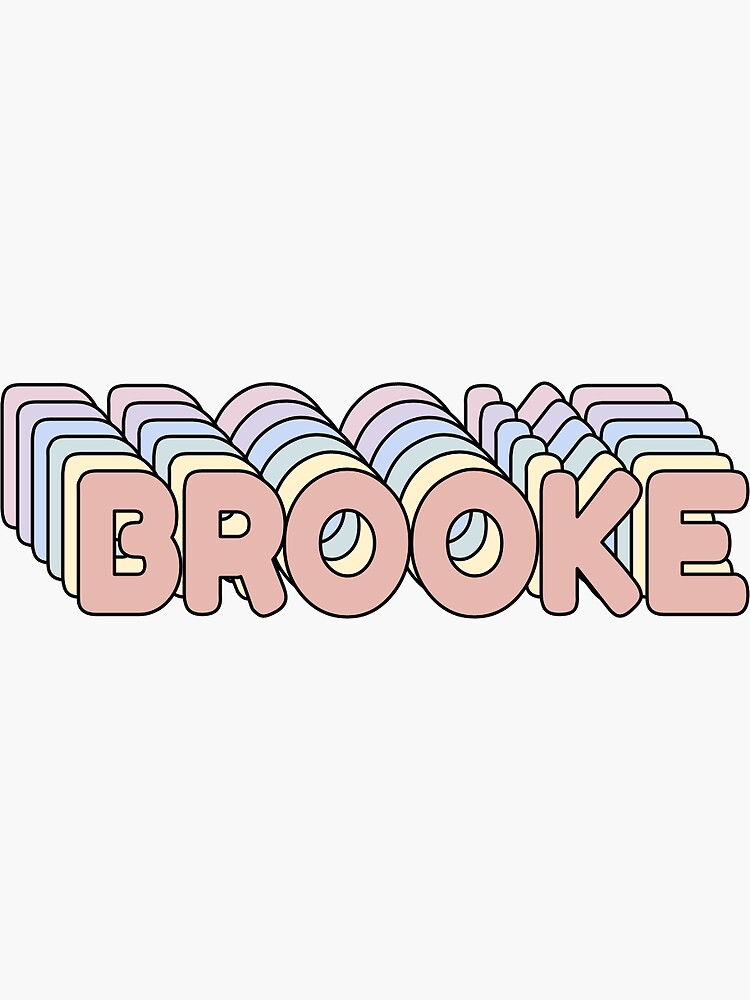 "Brooke Name " Sticker for Sale by ashleymanheim | Redbubble
