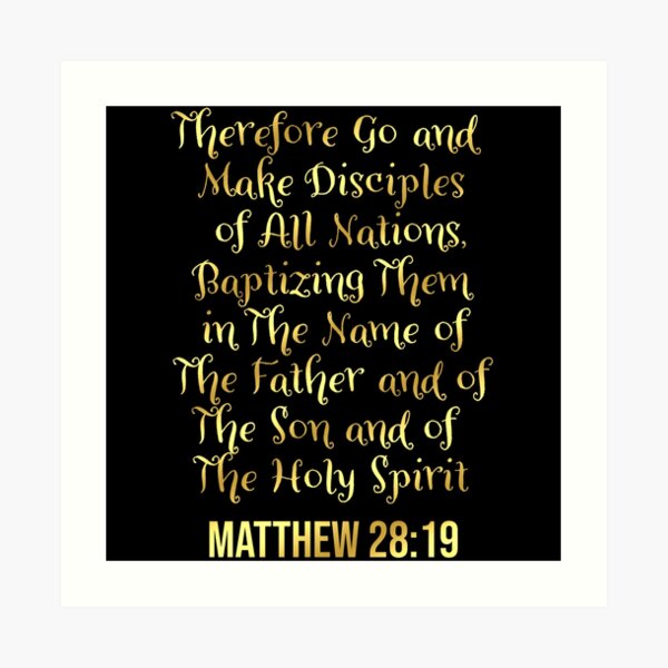 Therefore Go And Make Disciples Of All Nations Art Prints | Redbubble