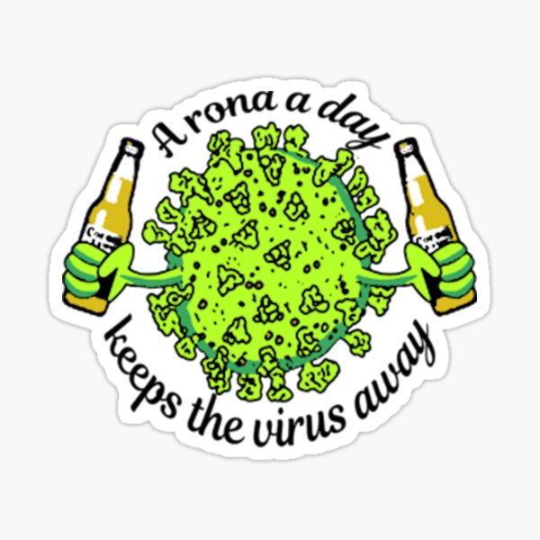 "Rona A Day Keeps The Virus Away " Sticker for Sale by KesasOnline ...