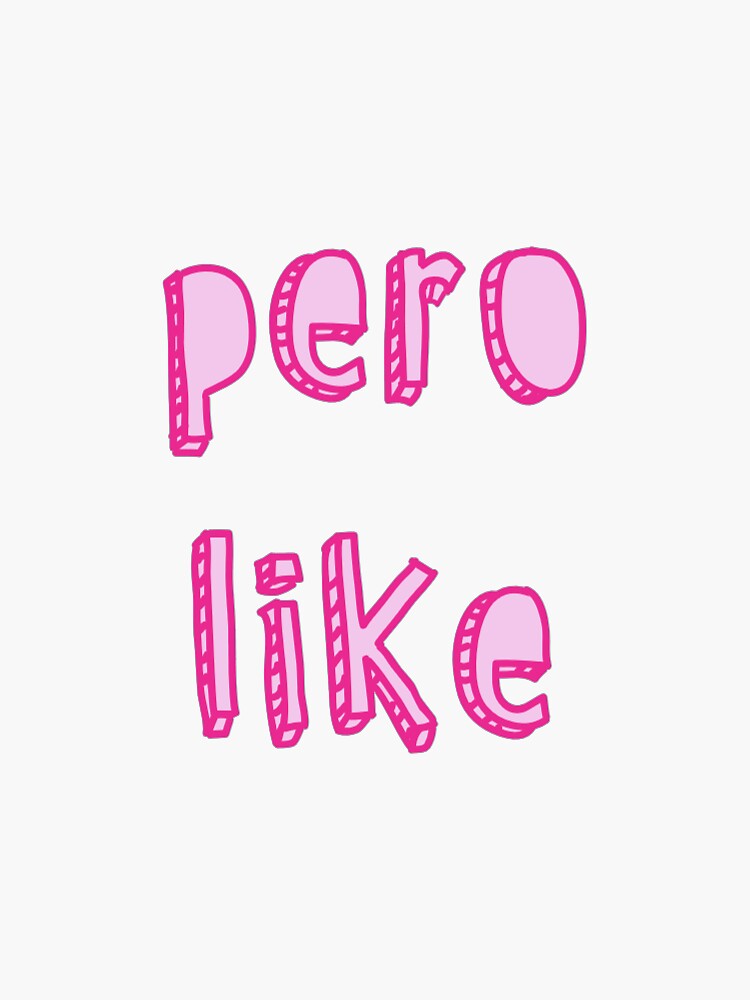 "Pero Like" Sticker for Sale by vcashvero | Redbubble