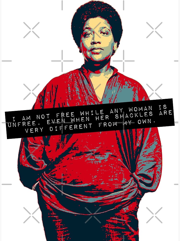 "I Am Not Free While Any Woman Is Unfree" Audre Lorde Quote Premium ...