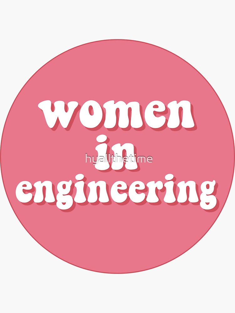 "women in engineering" Sticker for Sale by hyallthetime | Redbubble