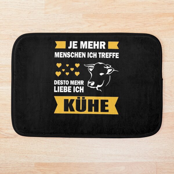 "Je mehr Menschen ich treffe desto mehre liebe Kühe" Badematte von ...