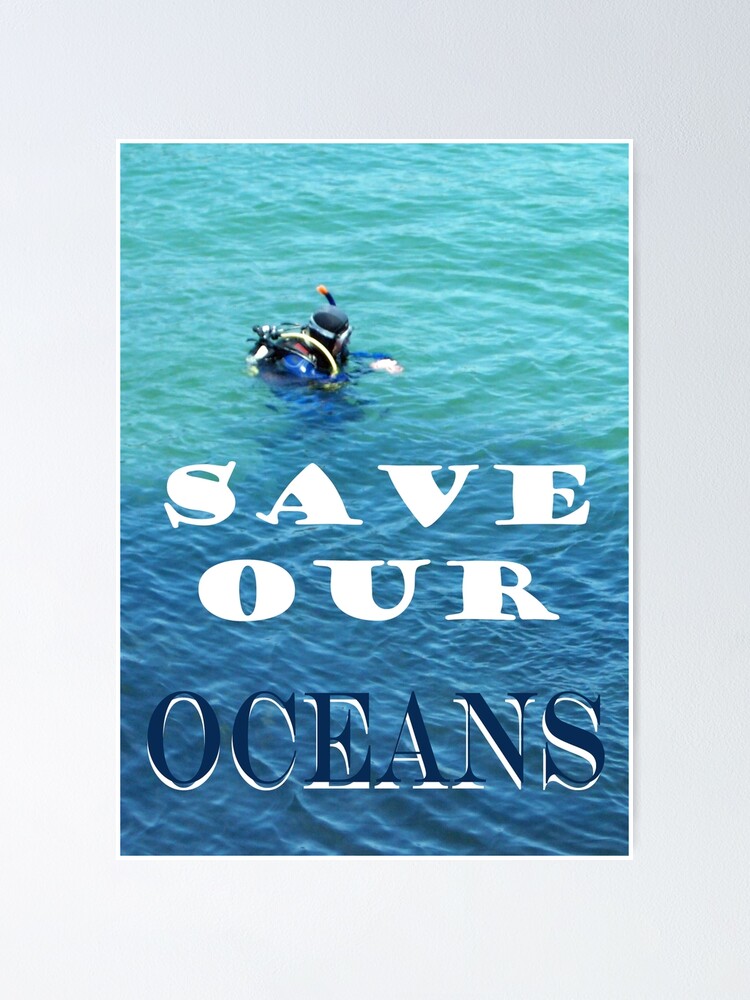 "Save our oceans" Poster by artygilly | Redbubble