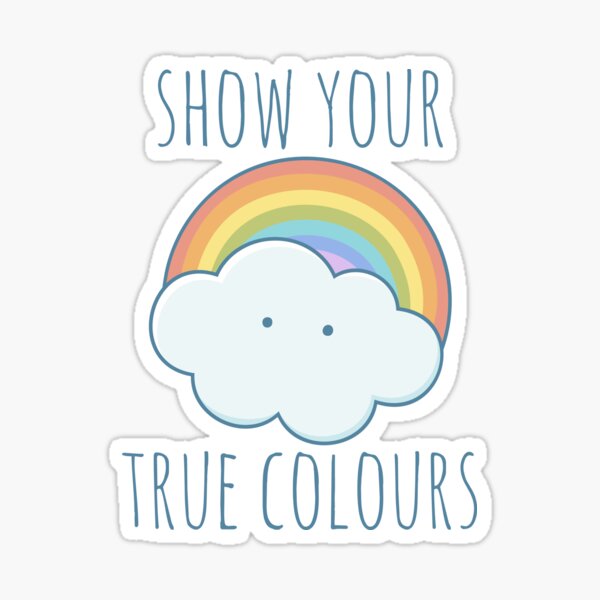 "Show Your True Colors" Sticker for Sale by myndfart | Redbubble