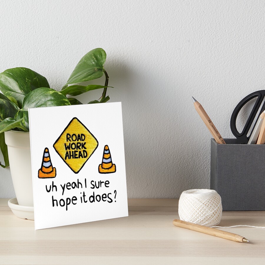 "ROAD WORK AHEAD VINE MEME" Art Board Print for Sale by amelialawson ...
