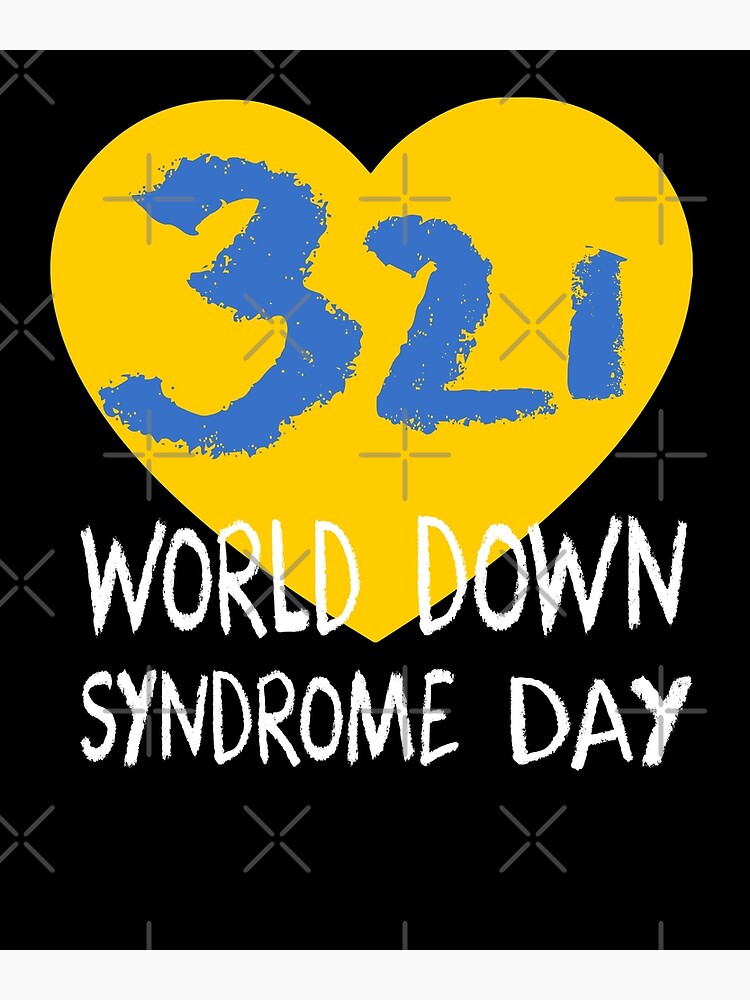 "World Down Syndrome Day 321 Trisomy 21 World Down Syndrome ...