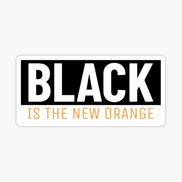 Orange Is The New Black Stickers | Redbubble