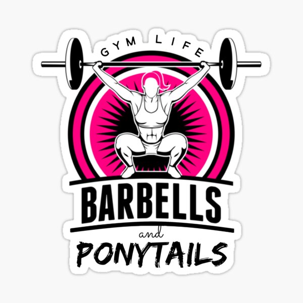 Barbells And Ponytails Gifts & Merchandise | Redbubble