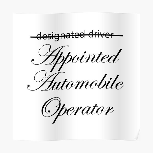 "Designated Driver " Poster by Sparcicus | Redbubble