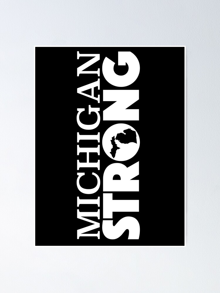 "Michigan Strong" Poster for Sale by TheFlying6 | Redbubble
