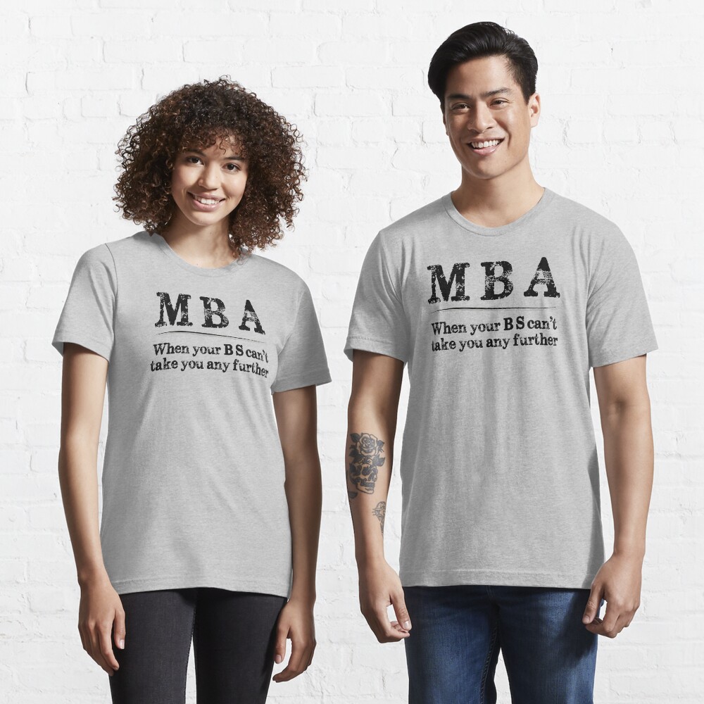 "MBA Graduation Gifts - When Your BS Can't Take You Further Funny Gag ...