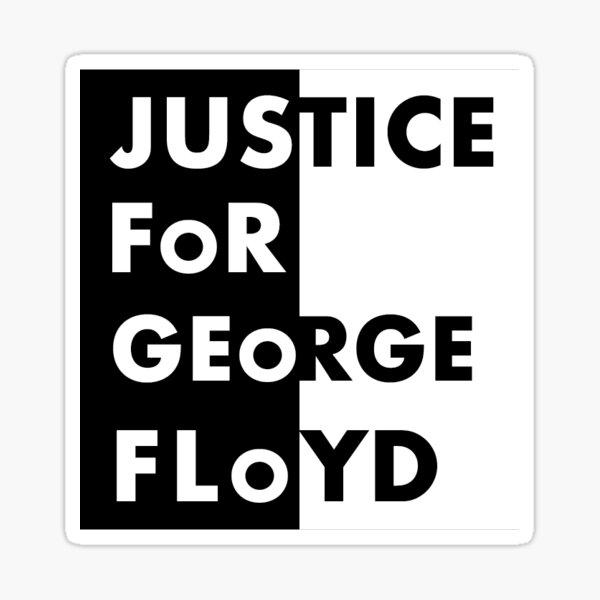 "George Floyd - Justice For George Floyd" Sticker for Sale by ...