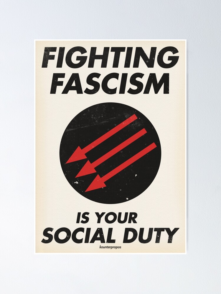 "Fighting Fascism is Your Social Duty" Poster for Sale by kounterpropos ...
