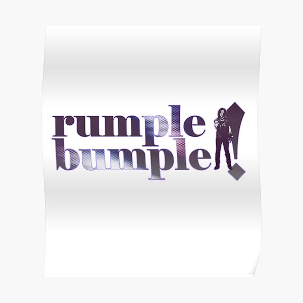 "Rumple Bumple!" Poster by lilsarahbelle | Redbubble