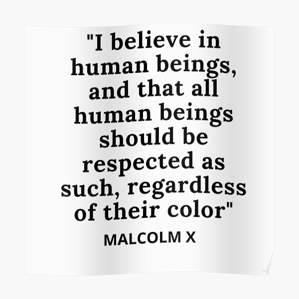 Poster « Citation contre le racisme par Malcolm X », par ibarna | Redbubble